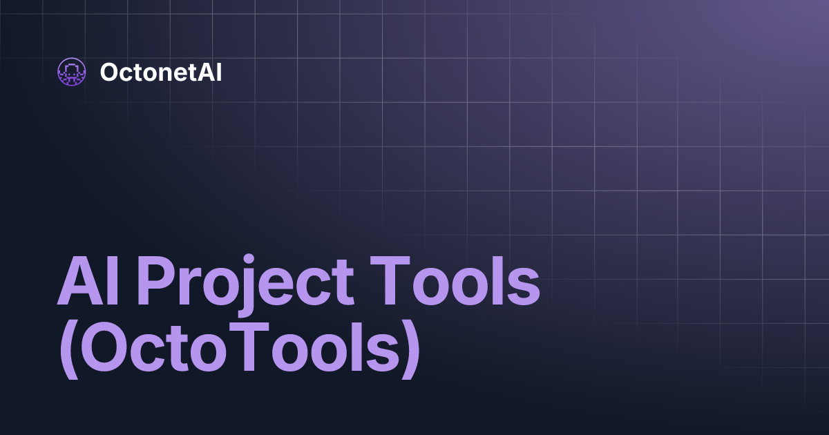 AI Project Tools (OctoTools) | OctonetAI